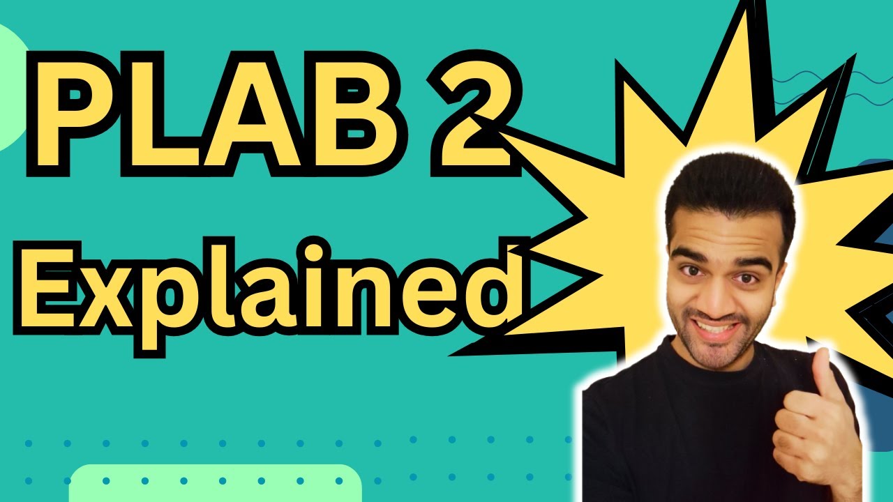 PLAB 2  | Everything You Need To Know