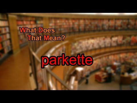 What does parkette mean?