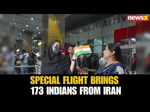 Special Flight Brings 173 Indians from Iran; Total Evacuated Now 4,415 Under Op Indemnity