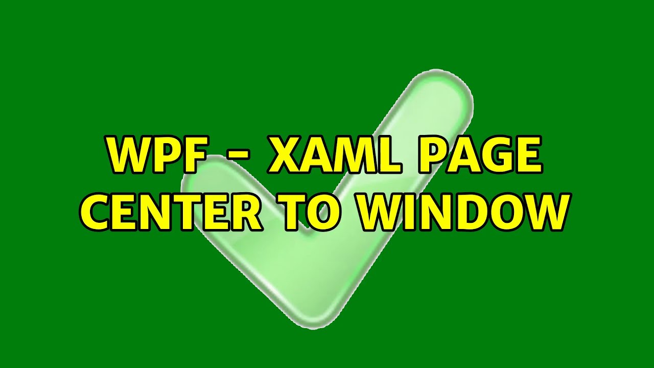 WPF - XAML Page Center to Window