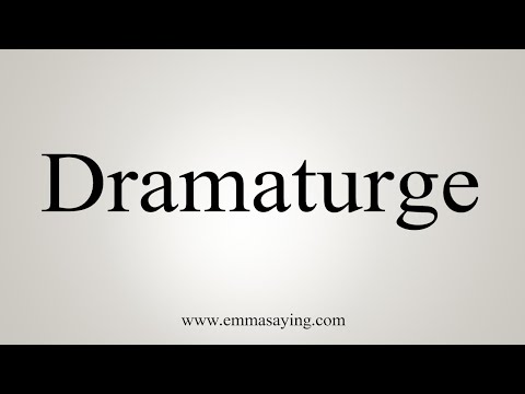 How To Say Dramaturge