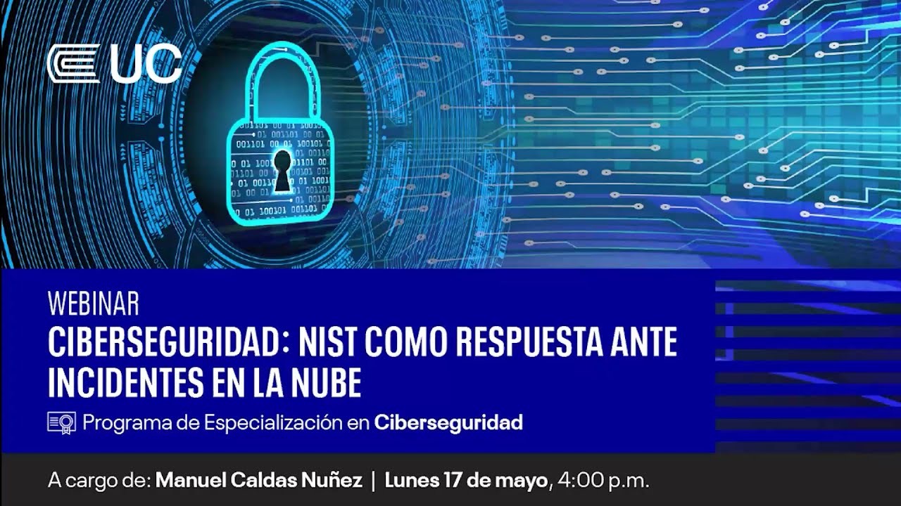 Webinar I Ciberseguridad: NIST como respuesta ante incidentes en la nube