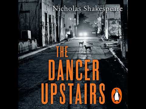 Dancer Upstairs Audiobook by Nicholas Shakespeare