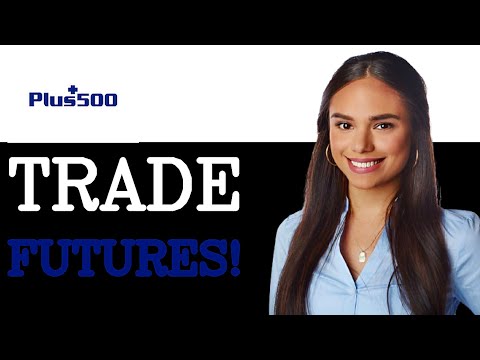 How To Trade Futures On Plus500 Full Guide (2025)