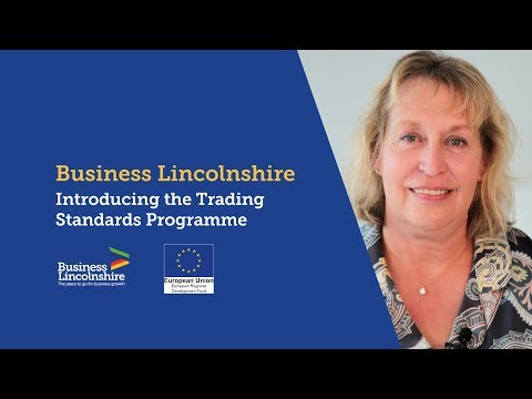 Business Lincolnshire - Introducing the Trading Standards Programme