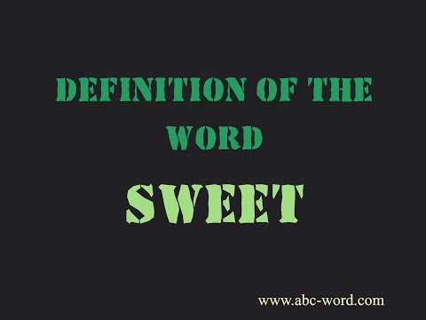 Definition of the word "Sweet"