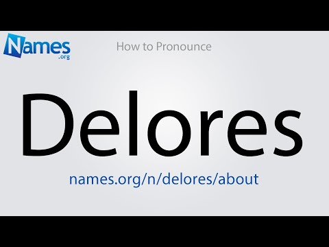 How to Pronounce Delores