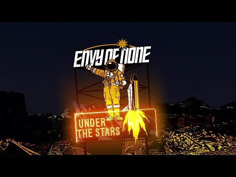 Envy Of None - Under The Stars - Official Video
