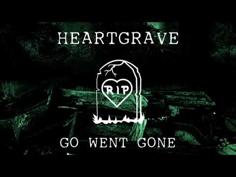 HEARTGRAVE - GO WENT GONE (LYRIC VIDEO)