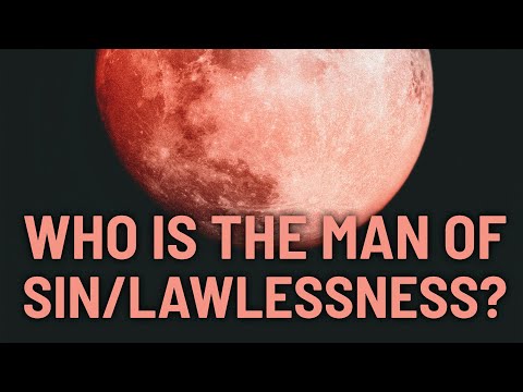 Who Is the Man of Lawlessness?