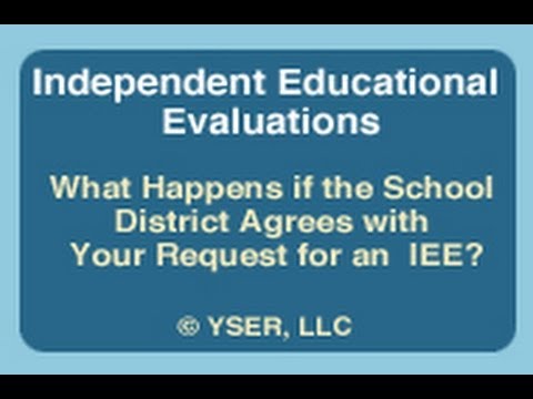 Independent Educational Evaluations: What happens if the school district agrees /  IEE request?