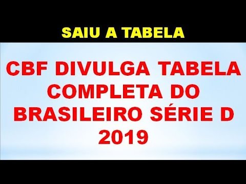 CBF DIVULGA TABELA COMPLETA DO BRASILEIRO SÉRIE D 2019