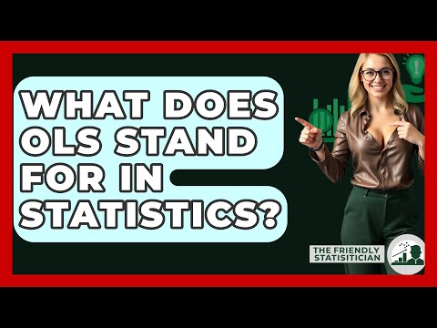 What Does OLS Stand For In Statistics? - The Friendly Statistician