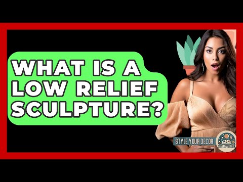What Is A Low Relief Sculpture? - Style Your Decor