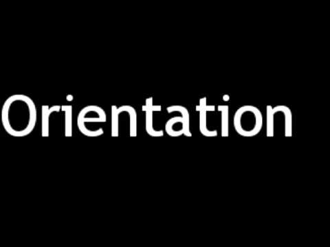 How to Pronounce Orientation