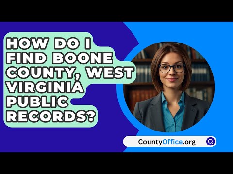 How Do I Find Boone County, West Virginia Public Records? - CountyOffice.org