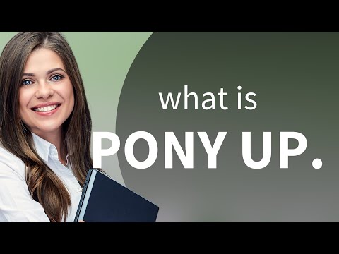 Unraveling Idioms: Understanding "Pony Up"