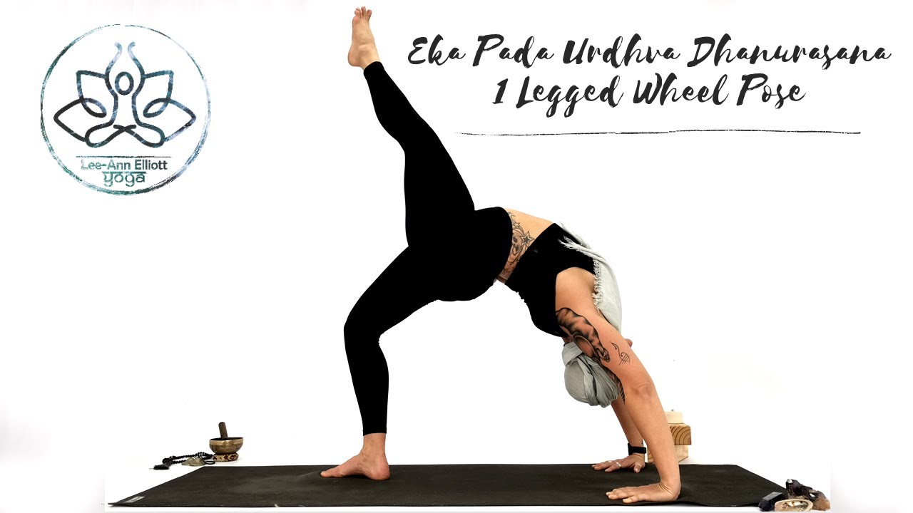 One Leg Full Wheel Pose - Eka Pada Urdhva Dhanurasana