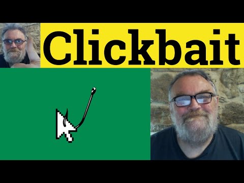 🔵 Clickbait Meaning - Click Bait Examples - Clickbait Definition - Internet Business - Clickbait