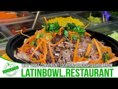 LATIN BOWL RESTAURANT – ALWAYS FRESH