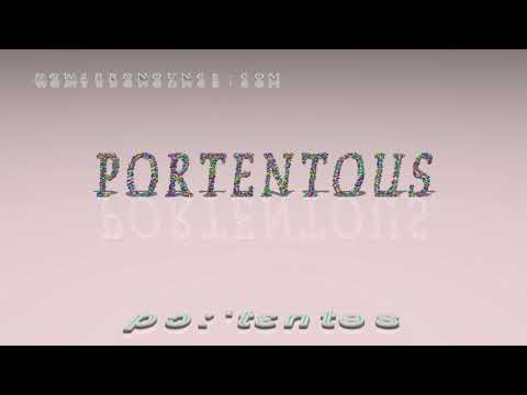 portentous - pronunciation + Examples in sentences and phrases