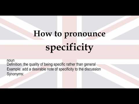 How to pronounce 'specificity' + meaning