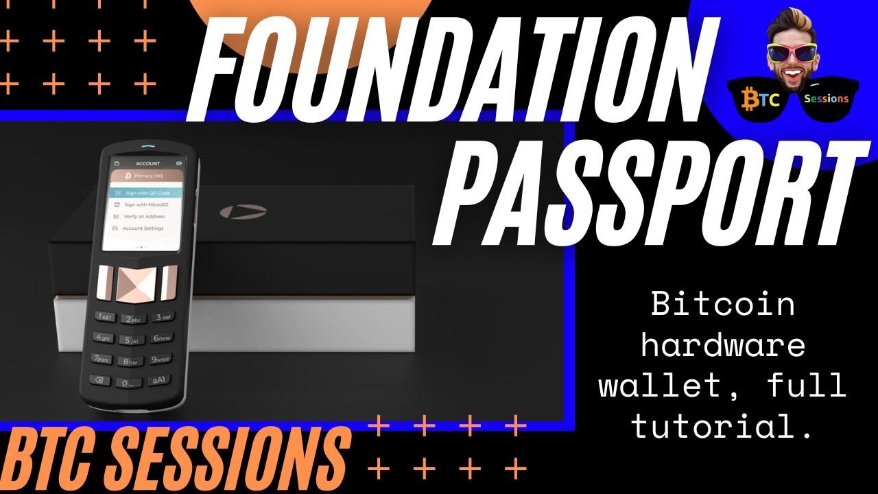 Foundation Passport: Bitcoin Hardware Wallet/Signing Device TUTORIAL