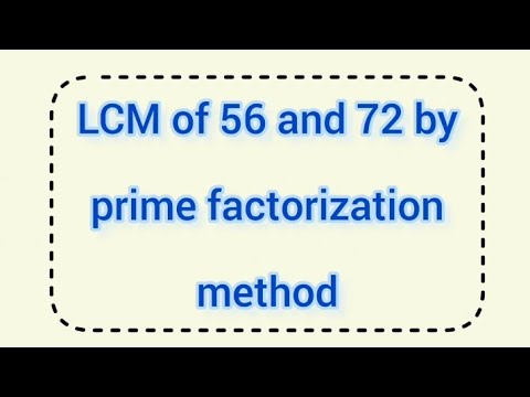 LCM of 56 and 72 by prime factorization method | Learnmaths