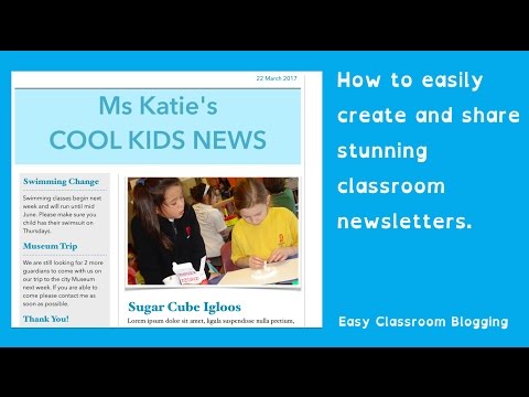 Easy Classroom Blogging - How to easily create stunning parent newsletters