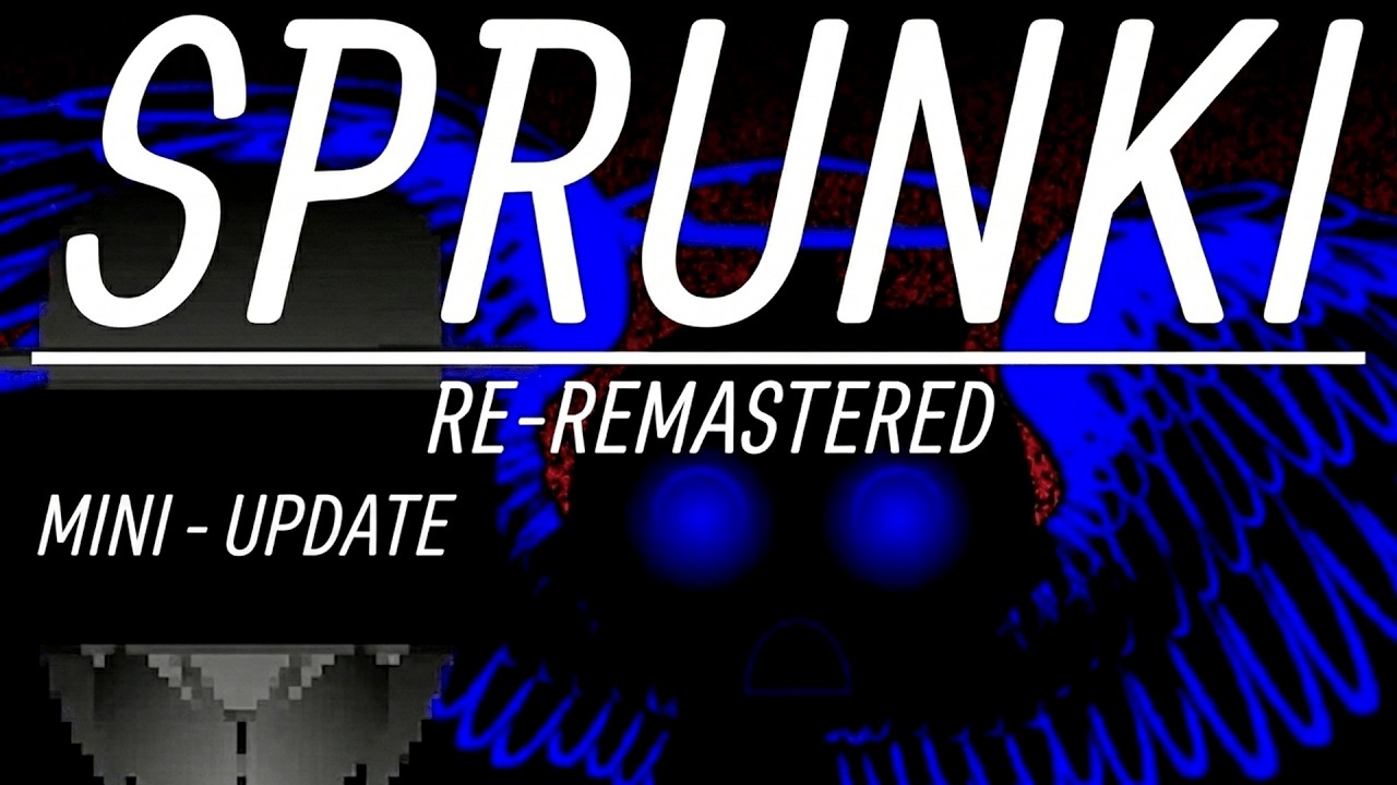 Sprunki Re-Remasteredm (Mini Update) Showcase