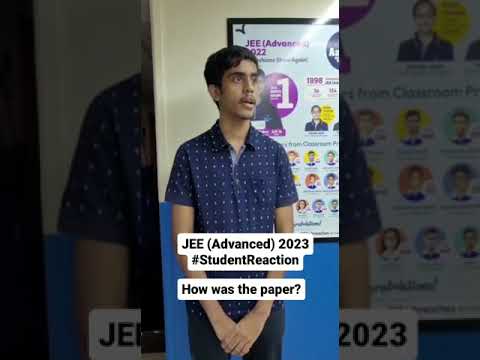 JEE (Advanced) 2023 Student Reactions | JEE Exam Review