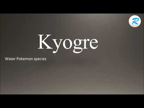 How to pronounce Kyogre