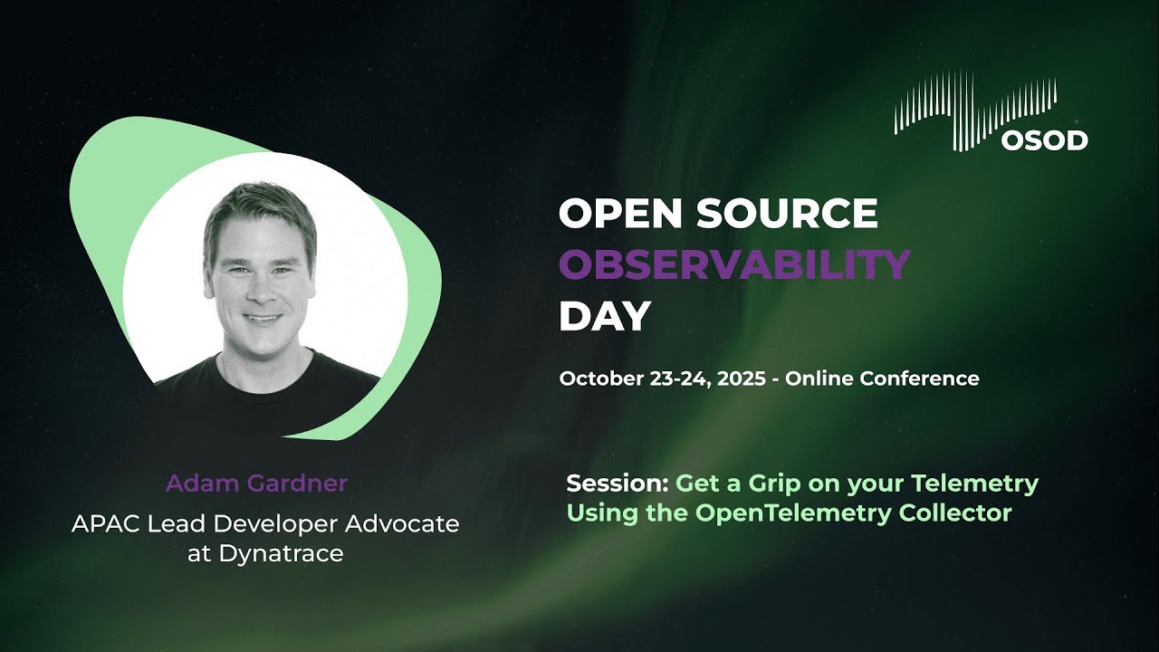 Adam Gardner - Get a Grip on your Telemetry using the OpenTelemetry Collector