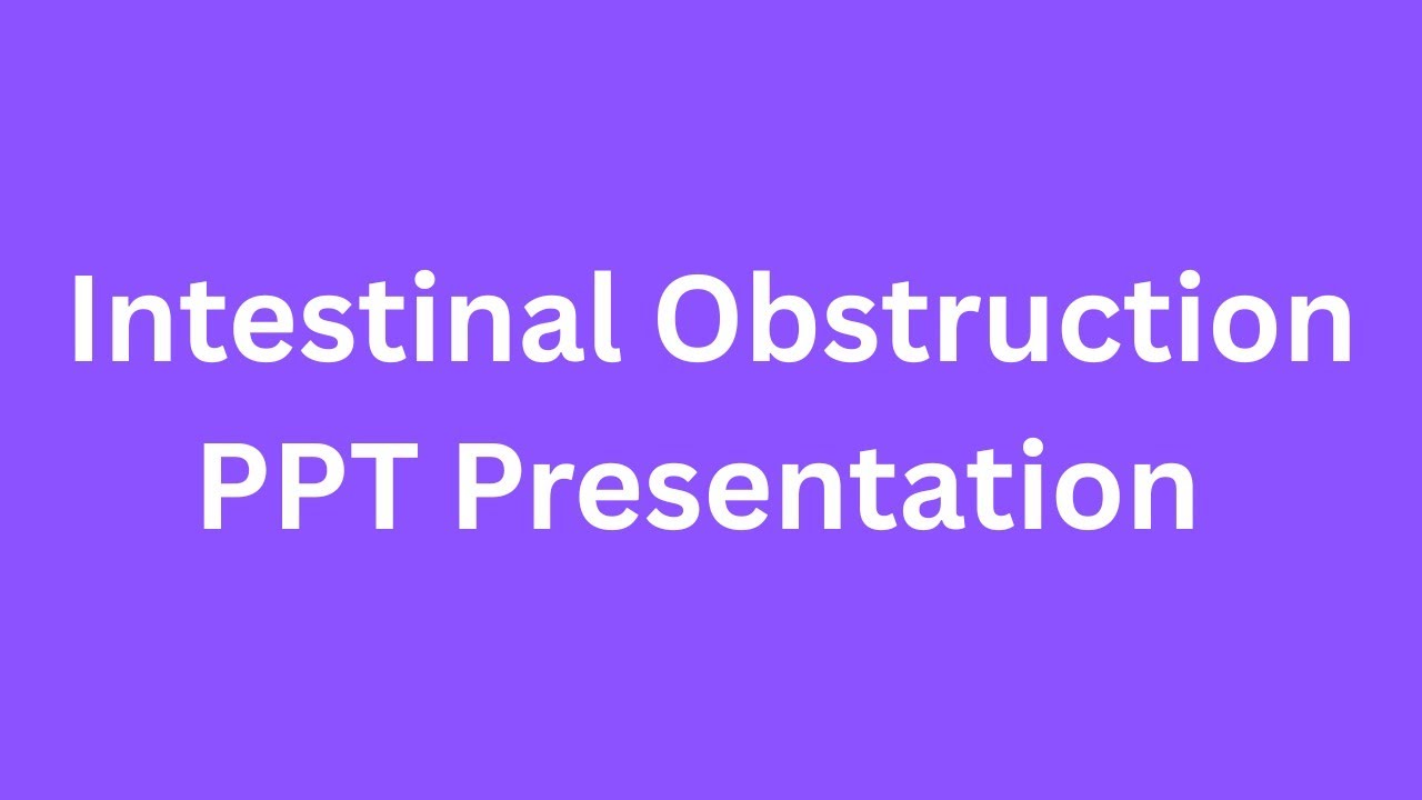Intestinal Obstruction PPT Presentation Seminar Free Download