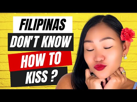 FILIPINAS DON'T KNOW HOW TO KISS? This And Other Mysteries Revealed!