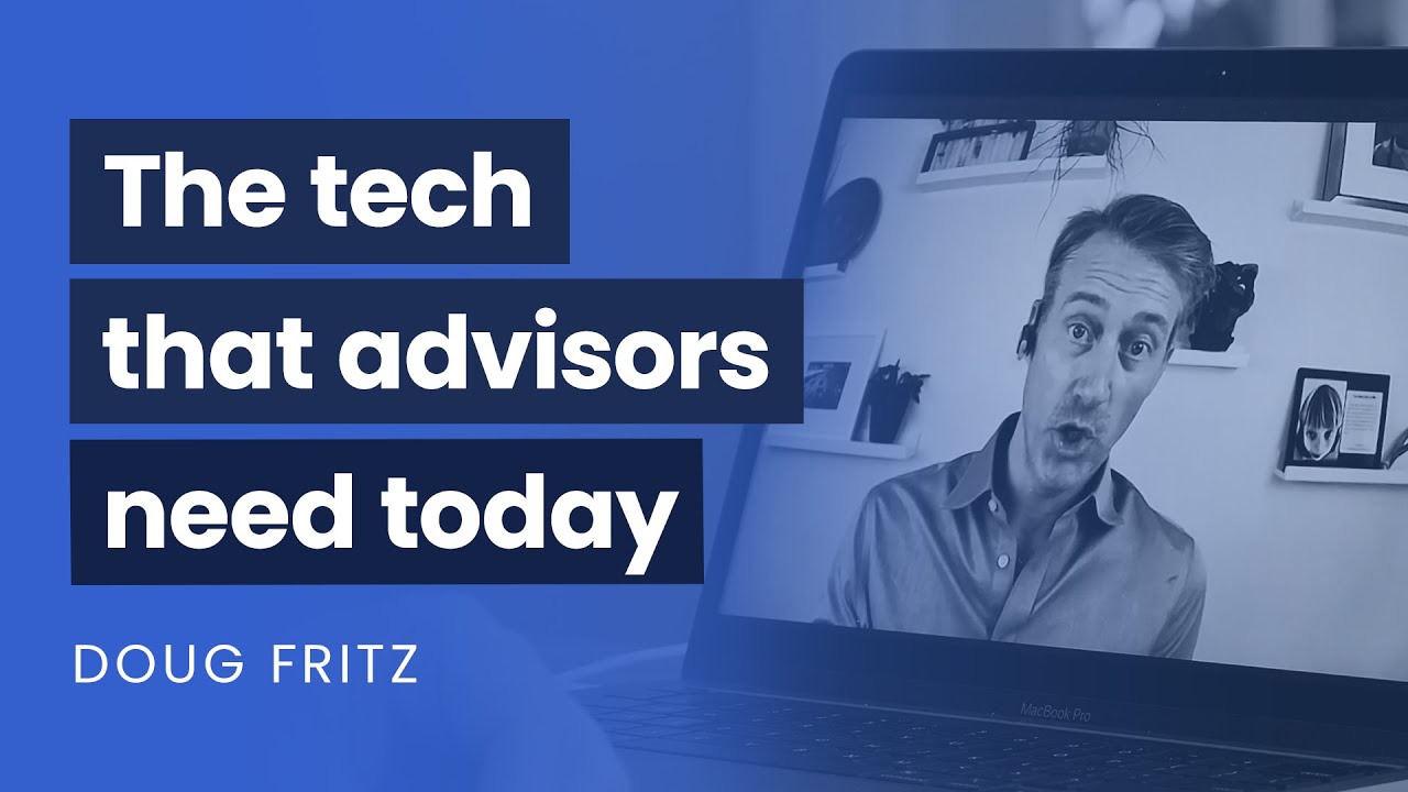 Here's the basic tech that every advisor needs | Doug Fritz