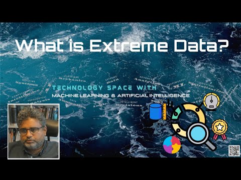 What is Extreme Data? | Technology Space with Machine Learning and ...