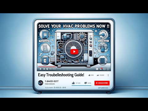 🔧 Solve Your HVAC Problems Now: Easy Troubleshooting Guide! 📞 1-844-635-0377 🔧