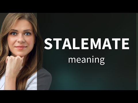 Stalemate — STALEMATE meaning