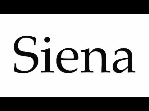 How to Pronounce Siena