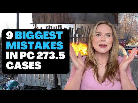 Penal Code 273.5 PC - Corporal Injury to Spouse or Cohabitant: 9 Most Common Mistakes People Make