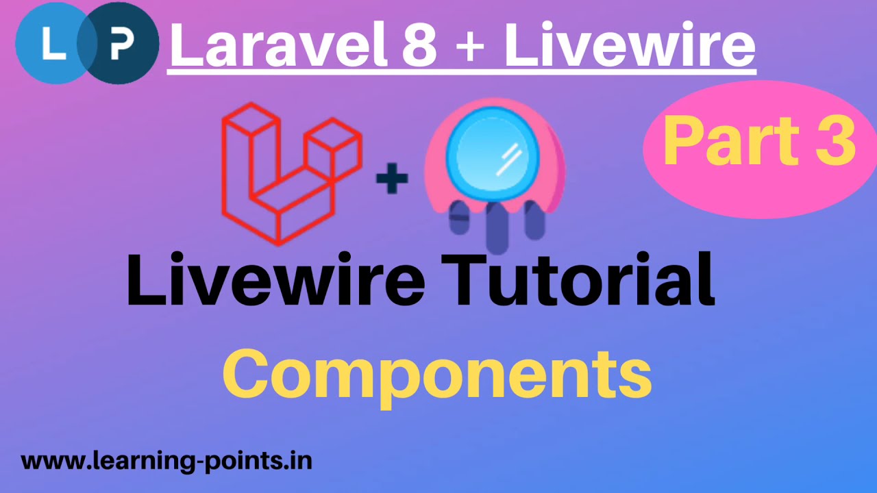 Livewire Component | Livewire with Laravel 8 | Livewire tutorial