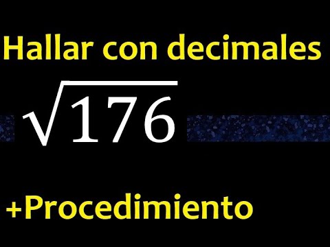 Raiz cuadrada de 176 con decimales , raices inexactas , de raices cuadradas inexactas procedimiento