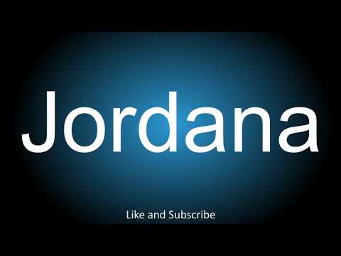 How to correctly pronounce - Jordana.