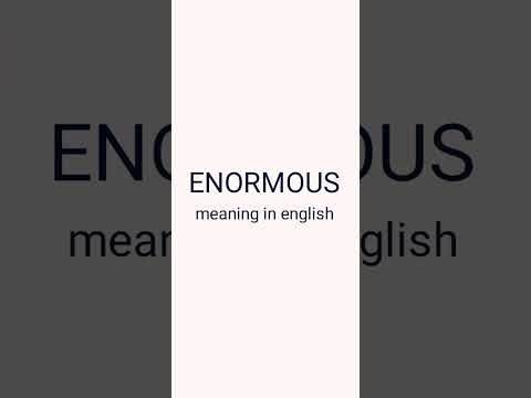 ENORMOUS meaning in english short 000013 arhn words