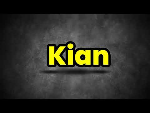 Kian Pronunciation | How To Say Kian | Cian Meaning