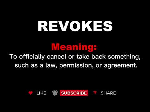 REVOKES meaning.