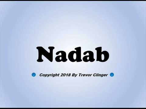 How To Pronounce Nadab