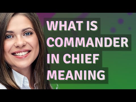 Commander in chief | meaning of Commander in chief