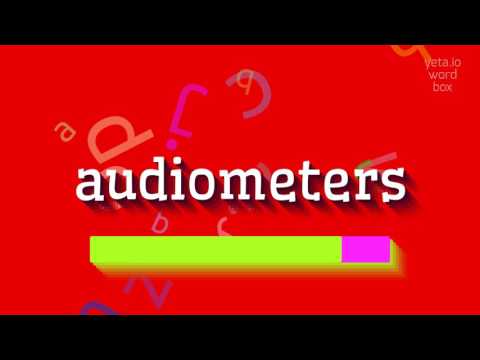 HOW TO PRONOUNCE AUDIOMETERS?